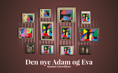 Den nye Adam og Eva by Rasmus Stryhn Enevoldsen on Prezi
