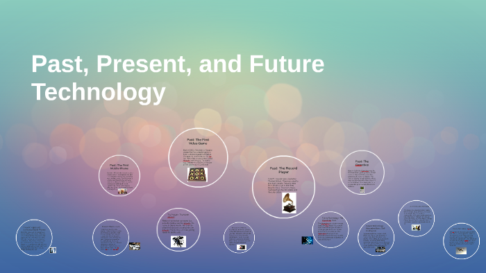 Past, Present, and Future Technology by Garrett Manno on Prezi