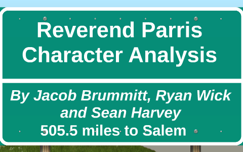 Reverend Parris Character Analysis by Jacob Brummitt on Prezi