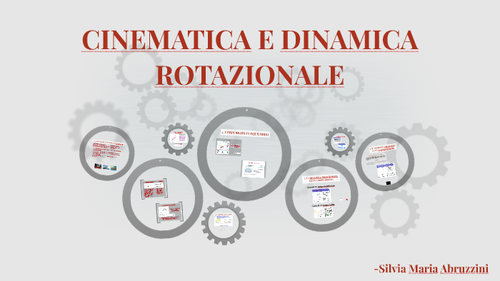 CINEMATICA E DINAMICA ROTAZIONALE by Silvia Abruzzini on Prezi