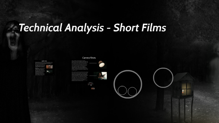 Technical Analysis - Short Films by Chay Carmichael on Prezi
