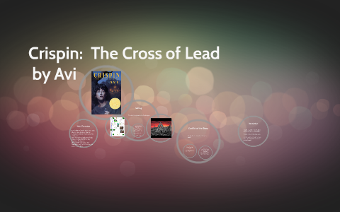 Crispin the Cross of Lead by Avi by megan boyter on Prezi