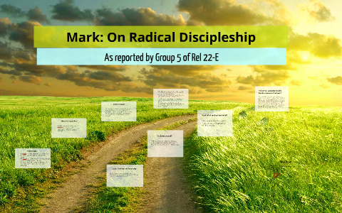 Mark: On Radical Discipleship by Robertien Robertien on Prezi