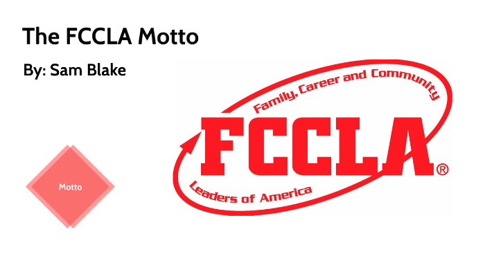 FCCLA Motto by Sam Blake on Prezi