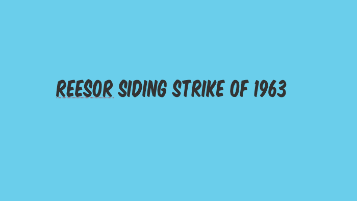Reesor Siding Strike of 1963 by horizon law30 on Prezi