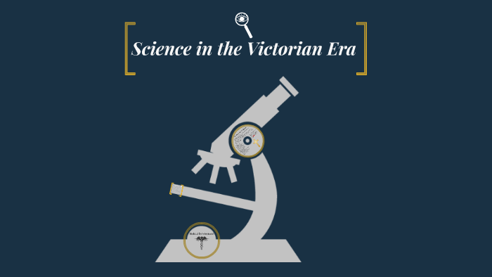 Science in the Victorian Era by Anna Tim on Prezi