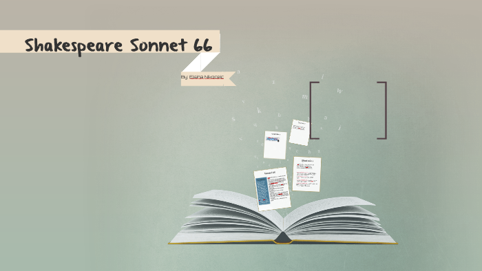 Shakespeare Sonnet 66 by elsina nikocevic on Prezi