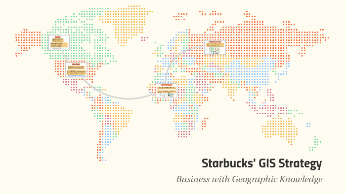 Starbucks' GIS Strategy by Rosa Molina on Prezi
