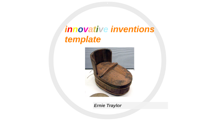innovative inventions template by ernie traylor on Prezi