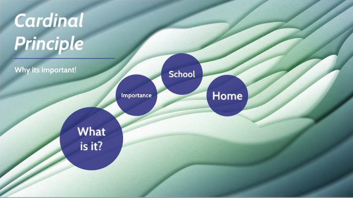 Cardinal Principle by Annie Moore on Prezi