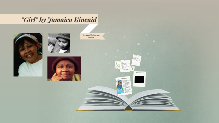Girl by Jamaica Kincaid by marissa putrick on Prezi