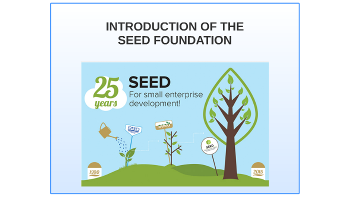 INTRODUCTION OF THE SEED FOUNDATION by SEED Alapítvány on Prezi