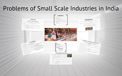 Problems of Small Scale Industries in India by Sania Lewis on Prezi