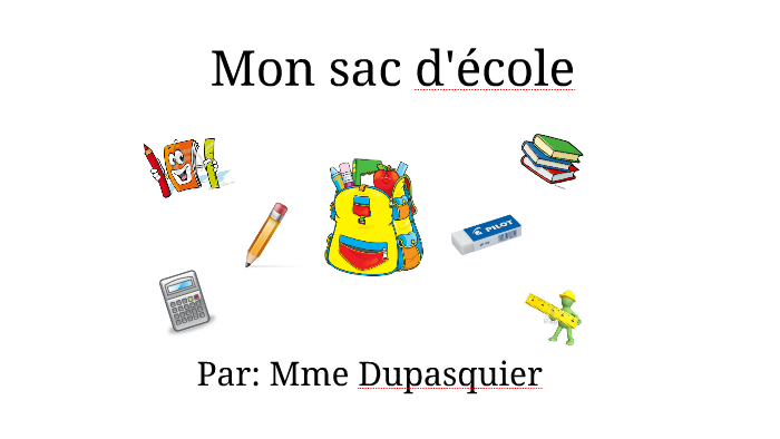 Dans mon sac a dos by Wendy Dupasquier on Prezi