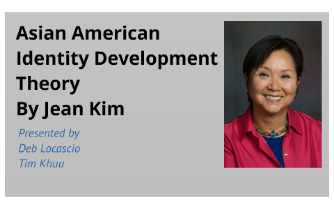 Asian American Identity Development by Timothy Khuu on Prezi