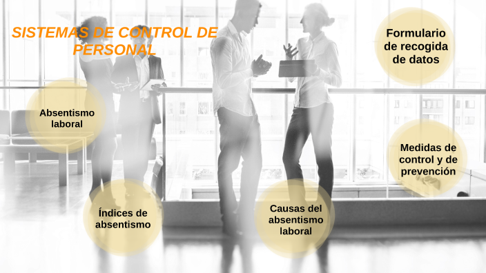 SISTEMAS DE CONTROL DE PERSONAL by Pucelano 2990 on Prezi