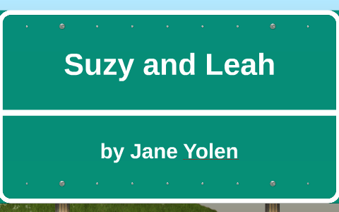 suzy and leah by mansur shabazz on Prezi