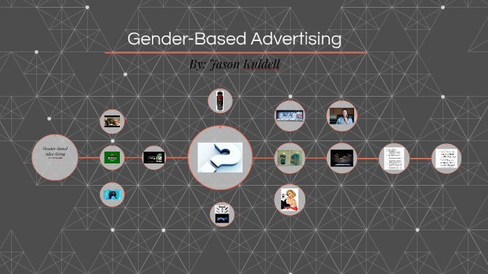 Gender-Based Advertising by Jason Kuldell on Prezi