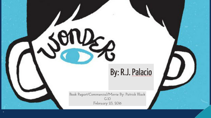 Wonder Book/Movie Report By Patrick Black by B black on Prezi