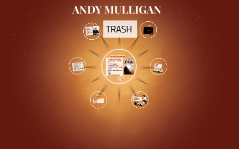 Andy Mulligan Trash by Emma Jensen on Prezi