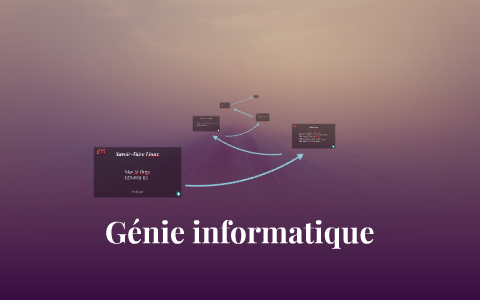 Génie informatique by Max St-Onge on Prezi