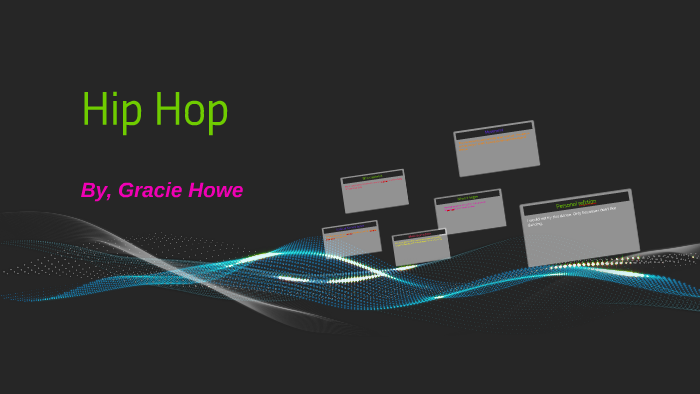 Hip Hop by gracie howe on Prezi