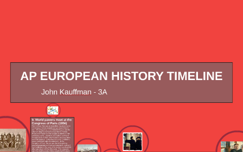 AP European History Timeline by John Kauffman on Prezi