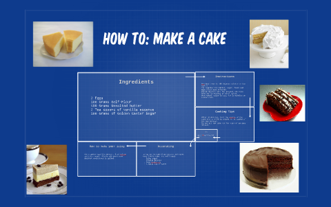 How to: Make a Cake by Jack Sinclair on Prezi