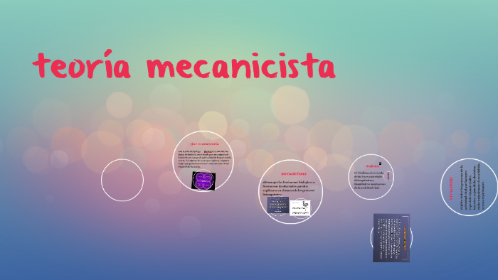 teoría mecanicista by on Prezi
