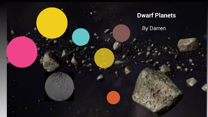 dwarf planets by Darren Cronstrom on Prezi