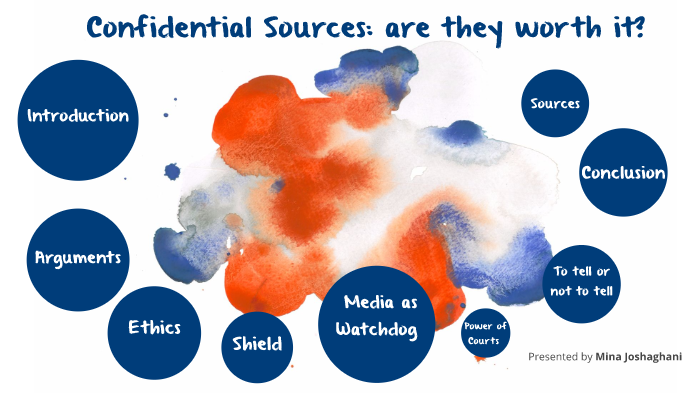 Confidential Sources: are they worth it? by Mina Joshaghani on Prezi