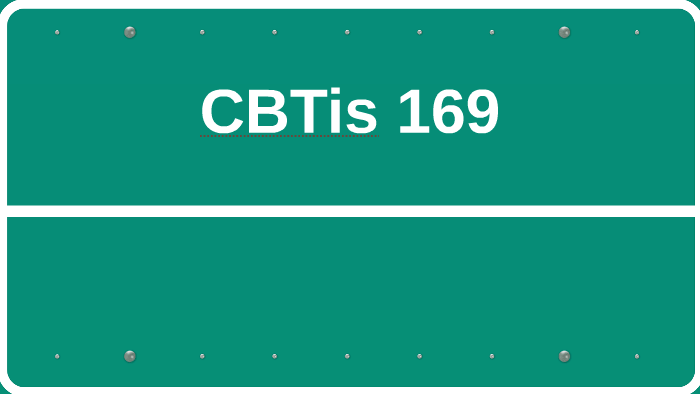 CBTis 169 by Xiomara Silias on Prezi