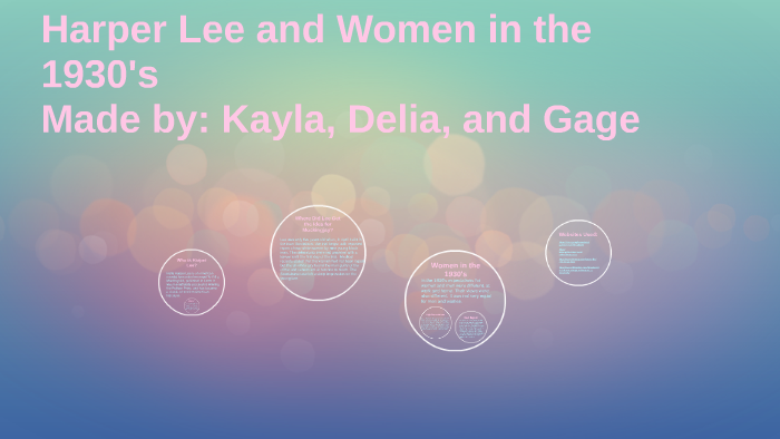 Harper Lee and Women in the 1930's by Kayla Tennant