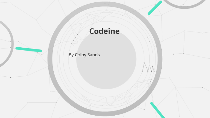 Codeine by Colby Sands on Prezi