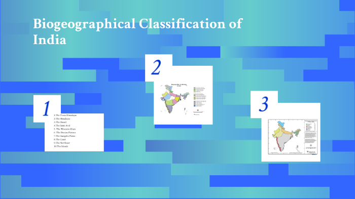Biogeographical Classification of India by shane billona on Prezi