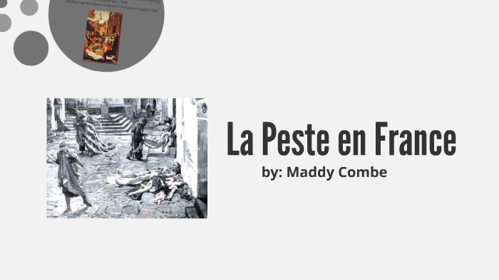 La Peste en France by Maddy C on Prezi