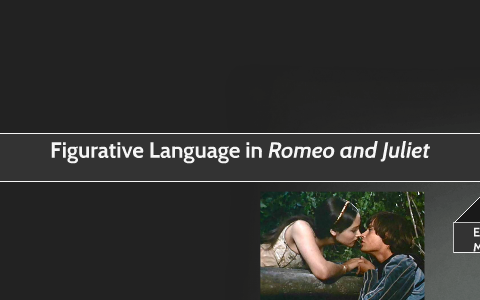 Literary Devices in Romeo and Juliet by Britt Barb on Prezi