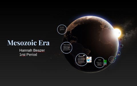 Mesozoic Era by Hannah Beazer on Prezi