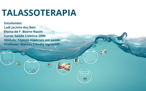 TALASSOTERAPIA by Patricia Reis on Prezi