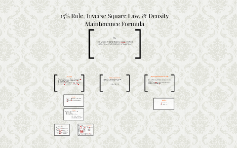 15% Rule, Inverse Square Law, & Density Maintenance Formula by Tavish ...