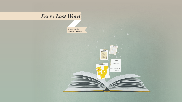 Every Last Word by Carmella E on Prezi