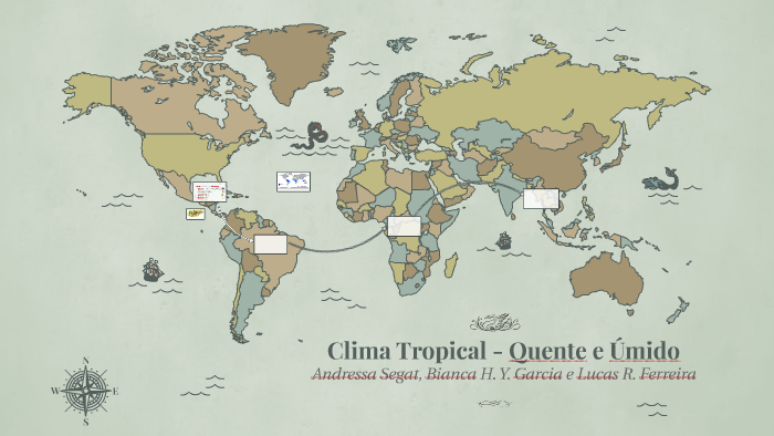 Clima Tropical - Quente e Úmido by Lucas Ferreira on Prezi
