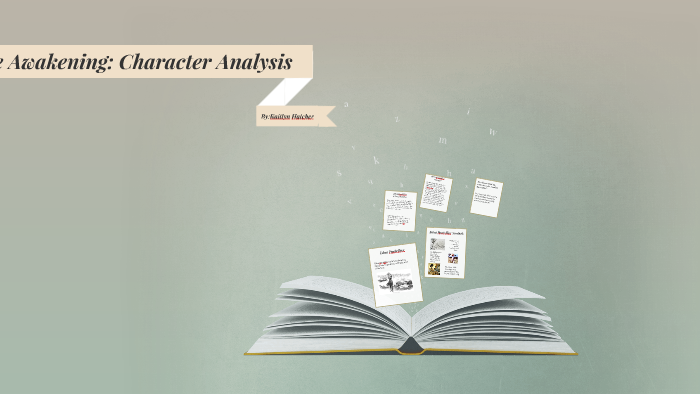 The Awakening: Character Analysis by kaitlyn hatcher on Prezi