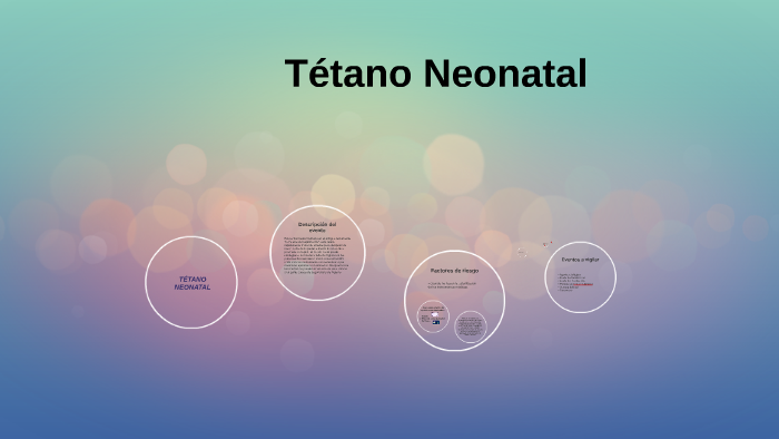 TÉTANO NEONATAL by Esteban Torres on Prezi