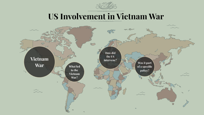 US Involvement in Vietnam War by Teagan Griffith on Prezi