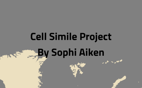 Cell Simile Project by on Prezi