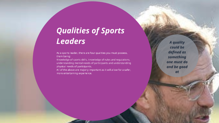 Qualities, Characteristics and Roles of Sports Leaders by Logan ...