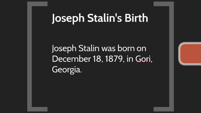 Joseph Stalins Birth by Kyle Pena on Prezi