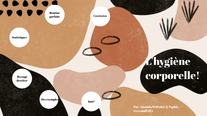 L'hygiene corporelle by Marie-Claire Boyle on Prezi