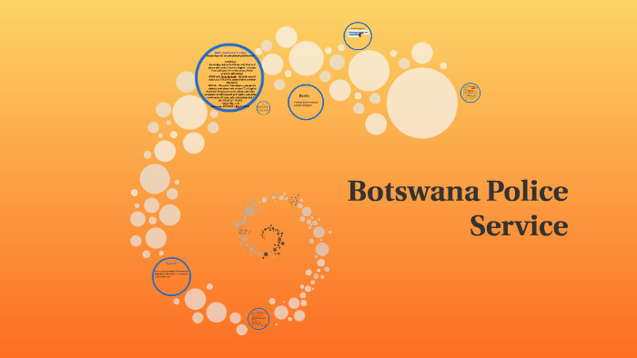 Botswana Police Service by regine balaki on Prezi